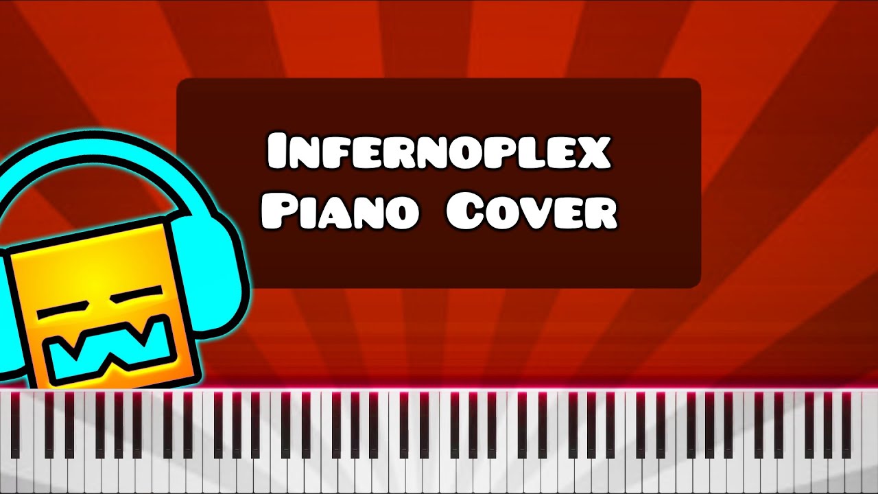 Infernoplex by Dimrain47- Piano Tutorial / Cover (Geometry Dash) - YouTube