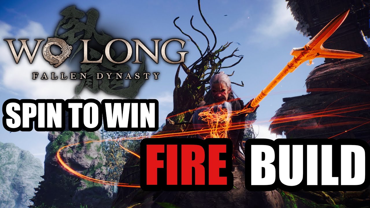 Wo Long: Fallen Dynasty | Spin to Win Fire Build - YouTube
