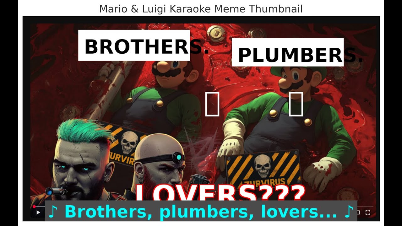 Mario & Luigi: Brothers Plumbers Meme Copypasta Song (Epic Remix) - YouTube