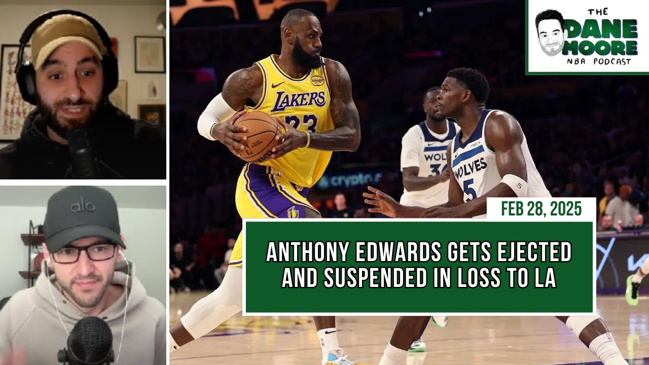 Anthony Edwards' Ejection/Suspension Plus Themes From The Loss In LA w ...