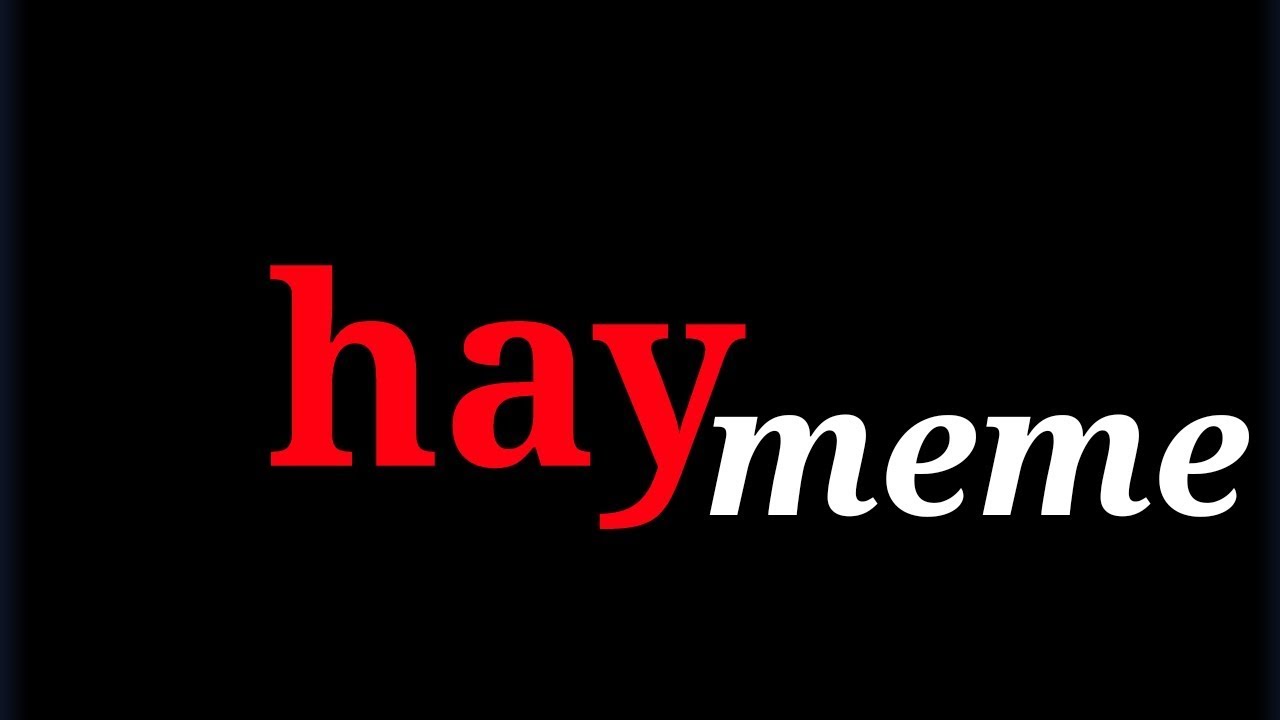 Hay meme - YouTube