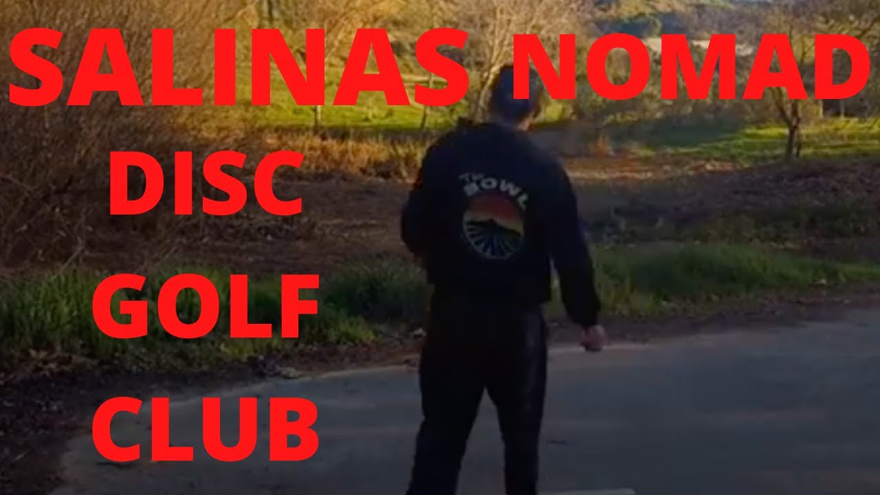 Salinas disc Golf. Nomad DG Club. Holes 13-15 - YouTube