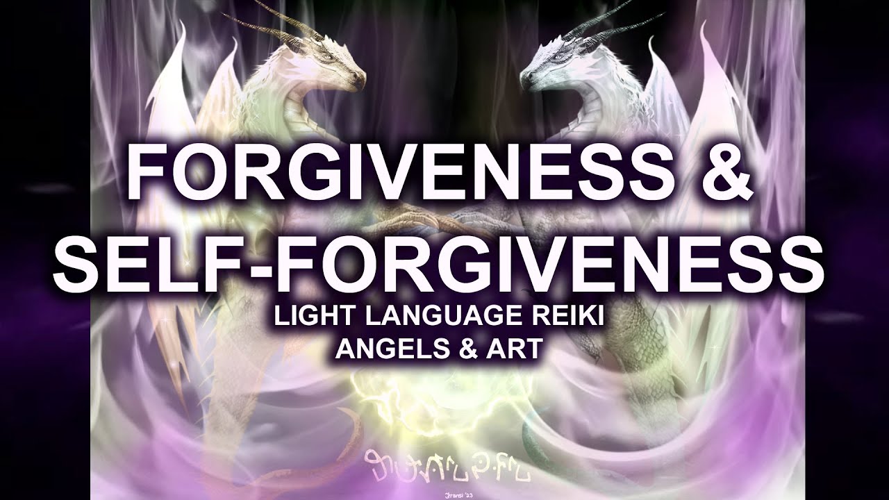 Forgiveness & Self-Forgiveness: Pure Light Language Reiki Angels & Art ...
