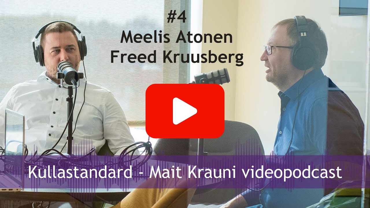 Kullastandard #4 Freed Kruusberg ja Meelis Atonen: Kas panganduskriis ...
