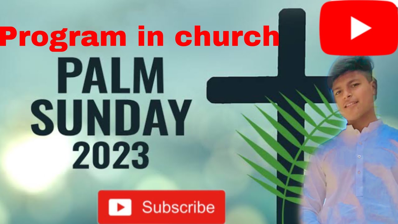Palm sunday program in church - YouTube