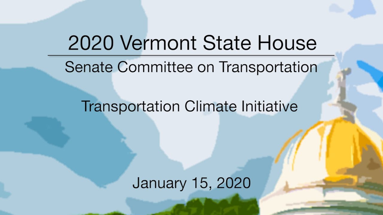 Vermont State House - Transportation Climate Initiative 1/15/20 - YouTube