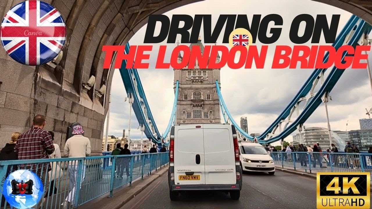 LONDON 4K - THE INFAMOUS LONDON BRIDGE - DRIVING TO/ON THE LONDON ...