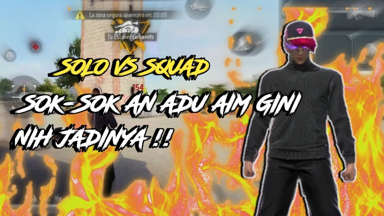 SOLO VS SQUAD | GINI JADINYA KALO SOK-SOKAN ADU AIM !! - YouTube