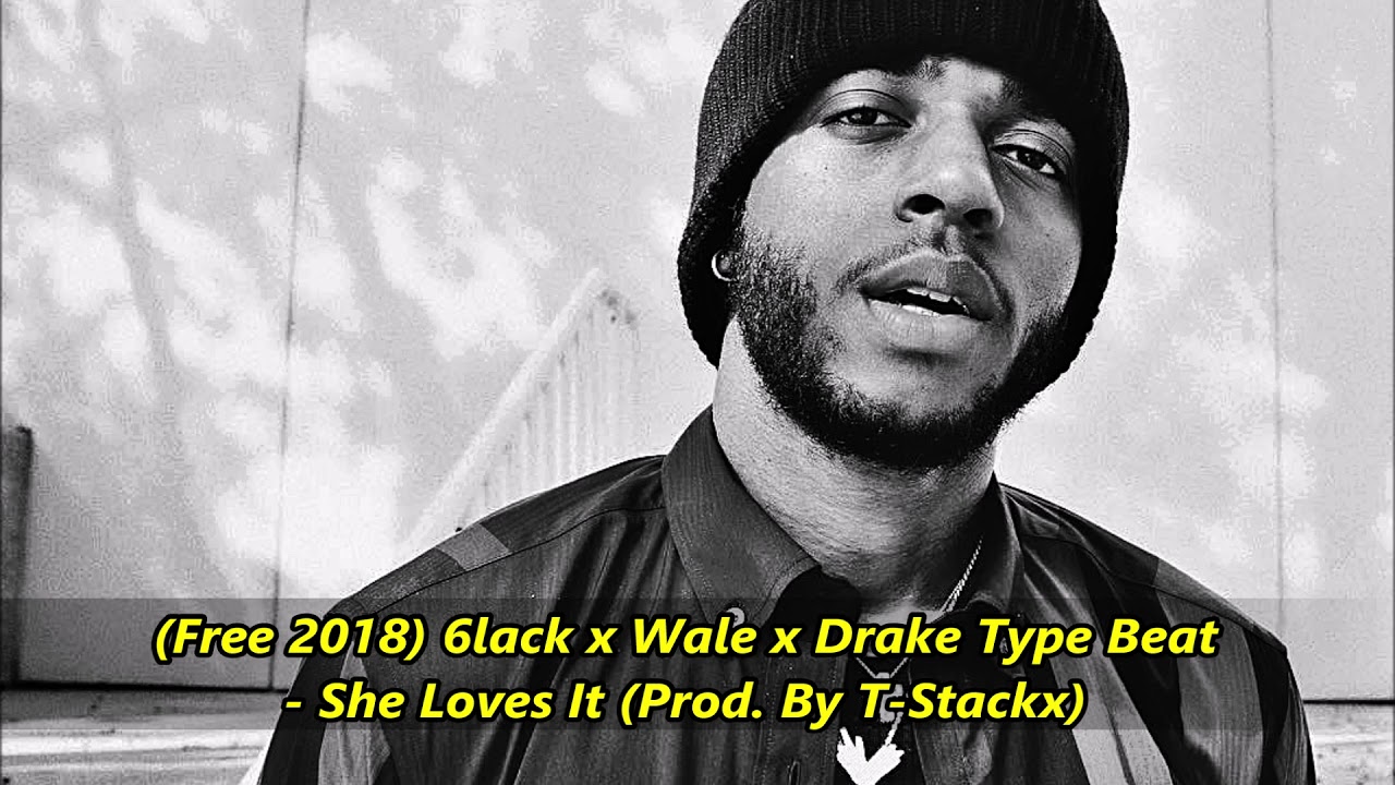 (Free 2018) 6lack x Wale x Drake Type Beat - She Loves It (Prod. By T ...