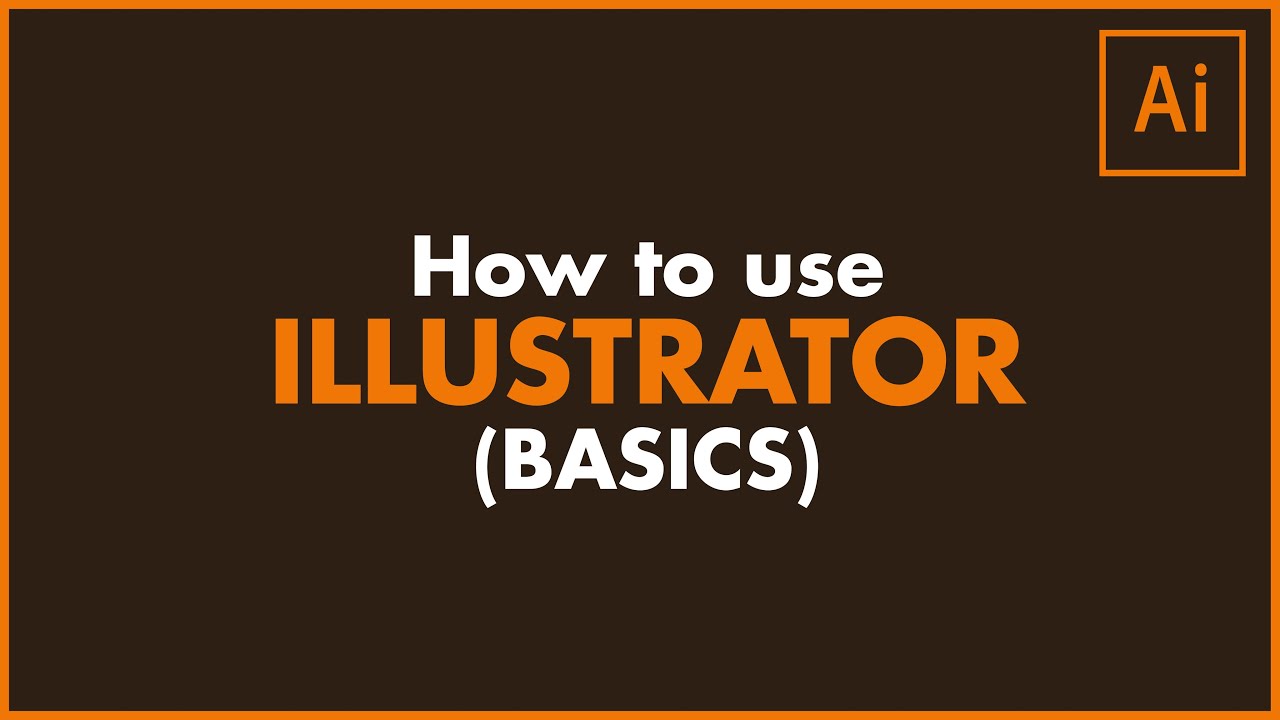 Adobe Illustrator | How to Use Illustrator (BASICS) | Tutorial Video ...