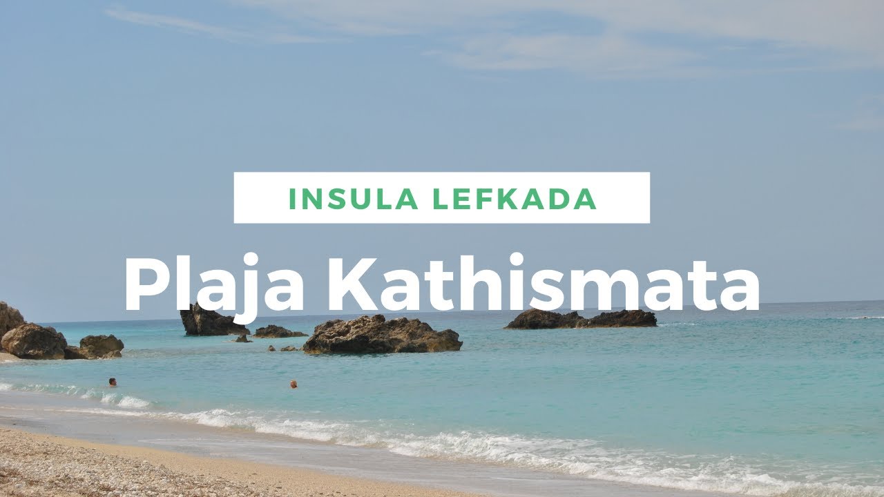 Plaja Kathismata Insula Lefkada Grecia - YouTube
