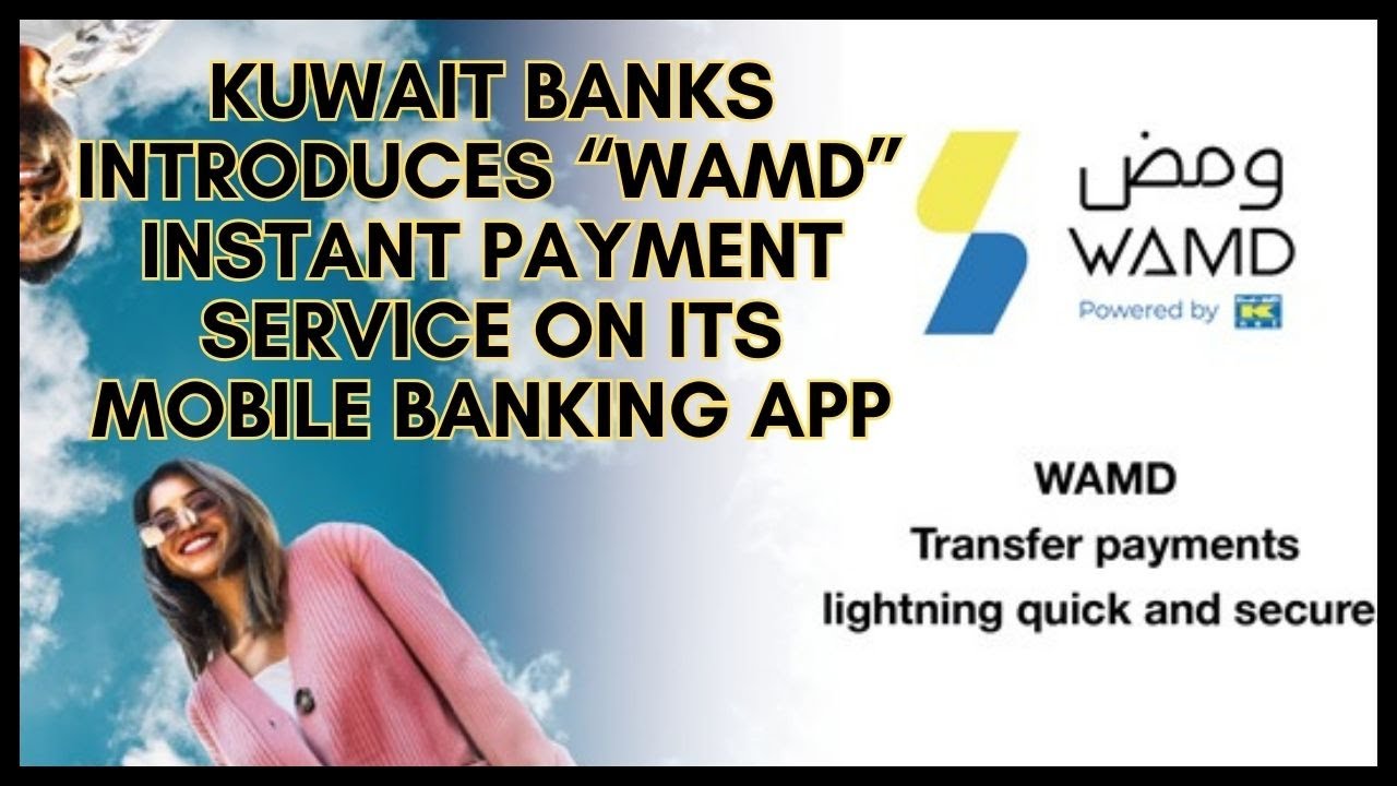 Kuwait Banks introduces “WAMD” instant payment service on its mobile ...