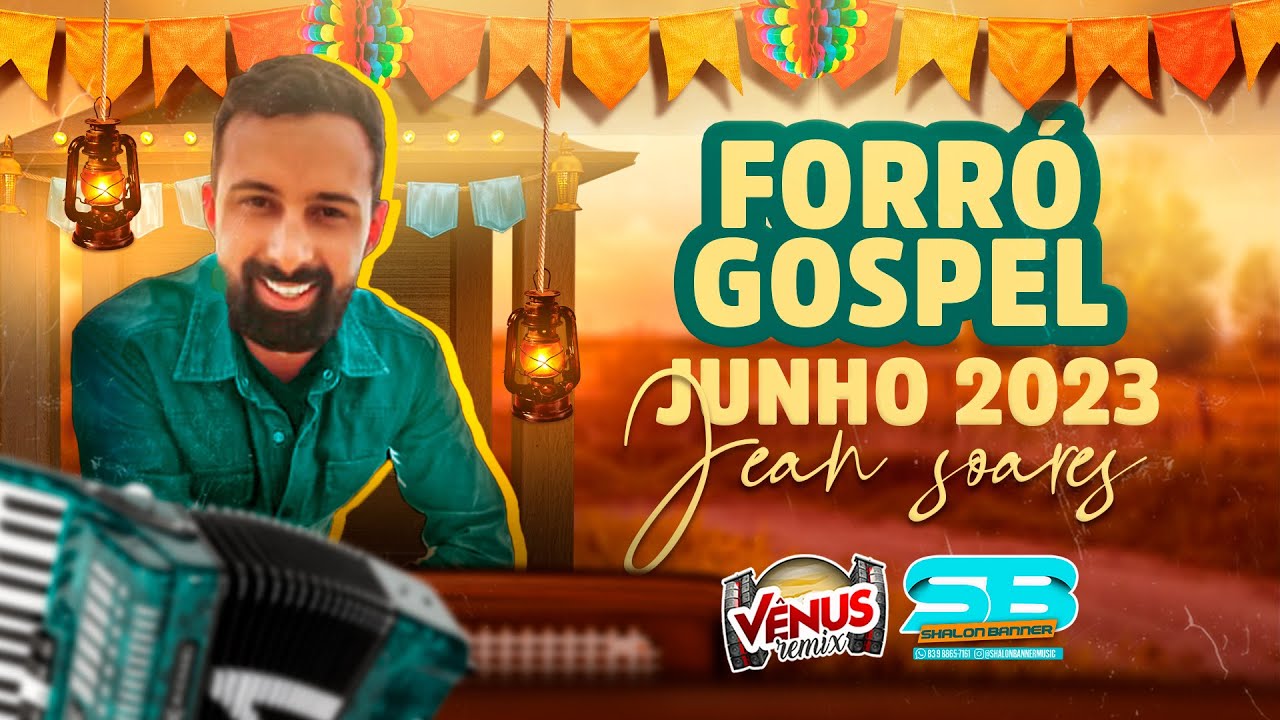 FORRÓ GOSPEL JUNHO 2023 / JEAN SOARES - YouTube