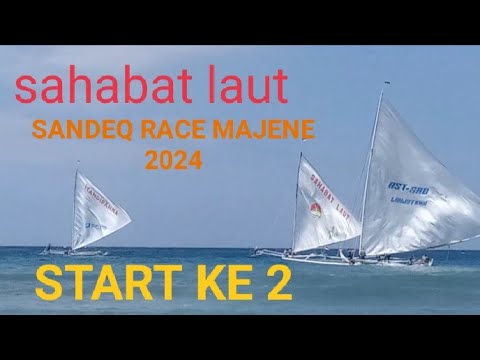 SAHABAT LAUT SANDEQ RACE MAJENE start ke 2 - YouTube