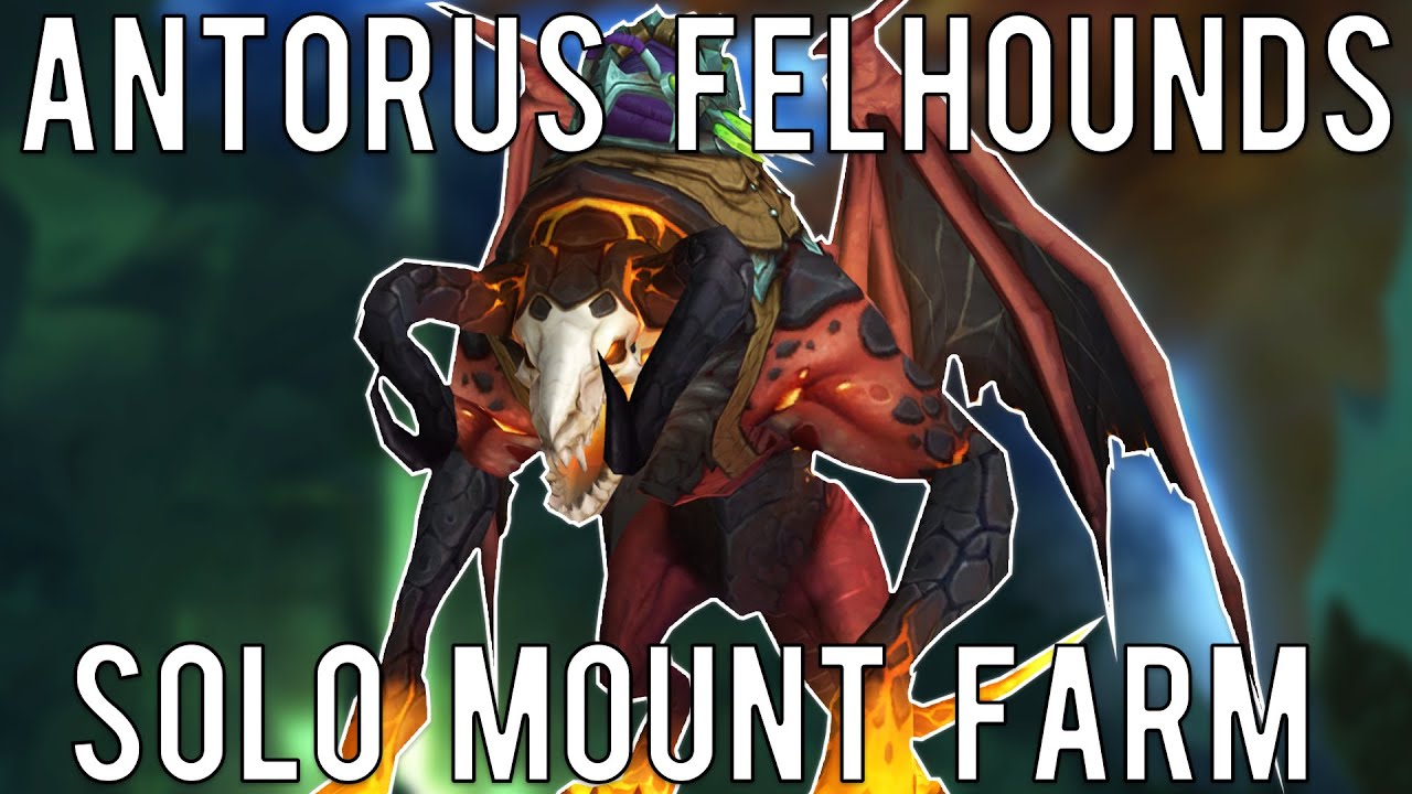 Antorus Felhounds Solo Mount Farming Guide - YouTube