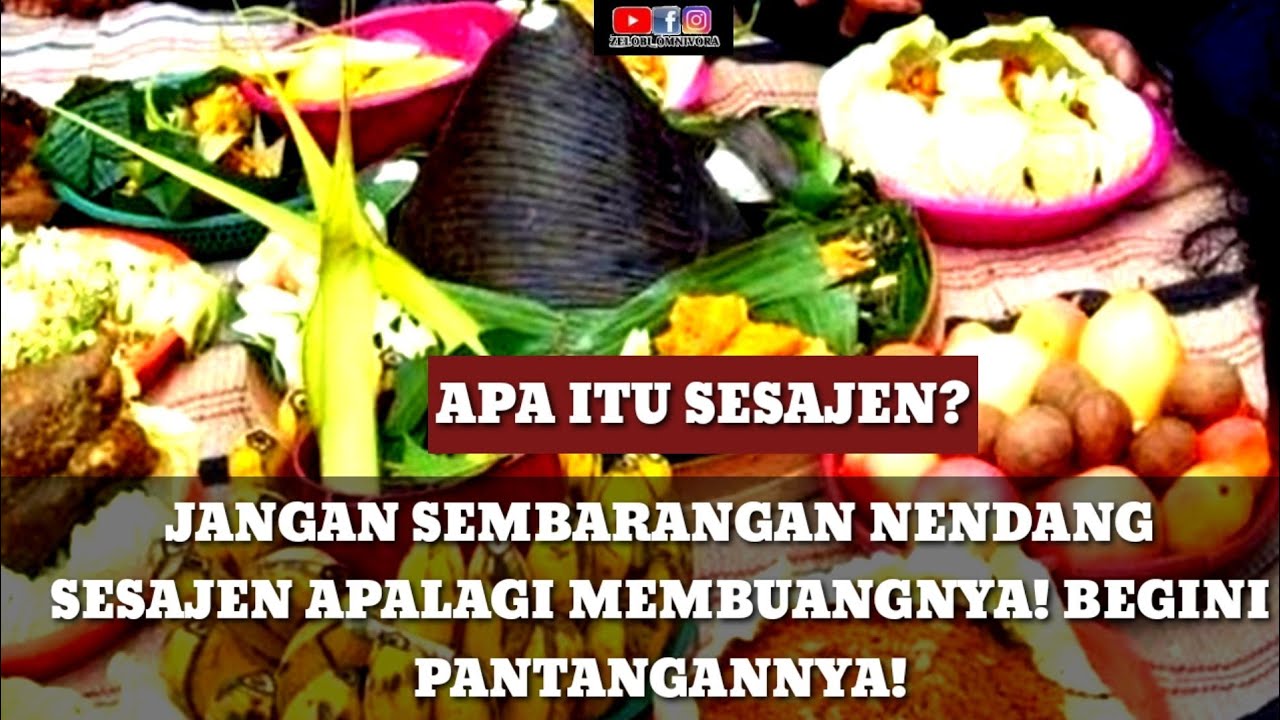 APA ITU SESAJEN? MENGAPA TIDAK BOLEH DIBUANG APALAGI DITENDANG? - YouTube