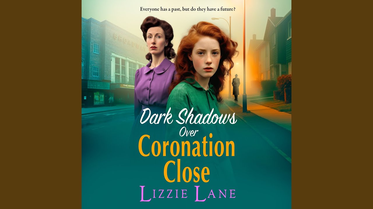 Chapter 154 - Dark Shadows over Coronation Close - Coronation Close, Book 3 - YouTube