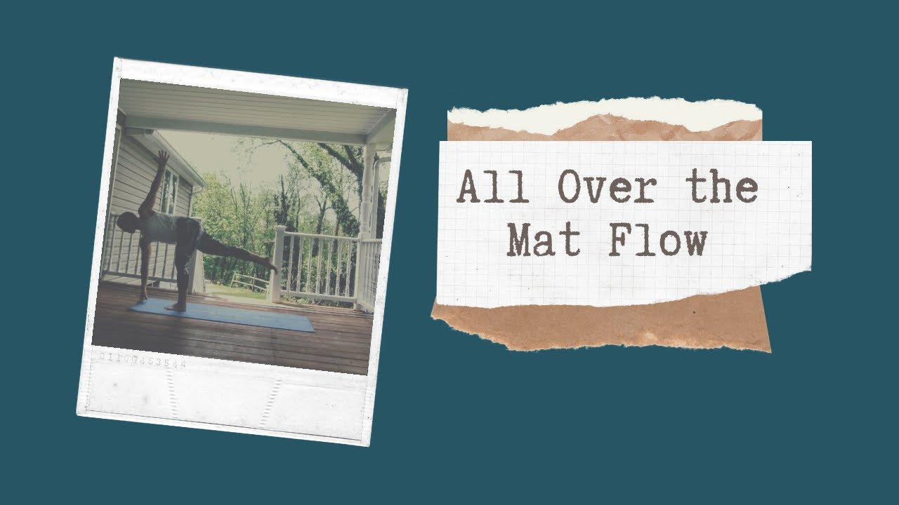 All Over the Mat Flow - YouTube