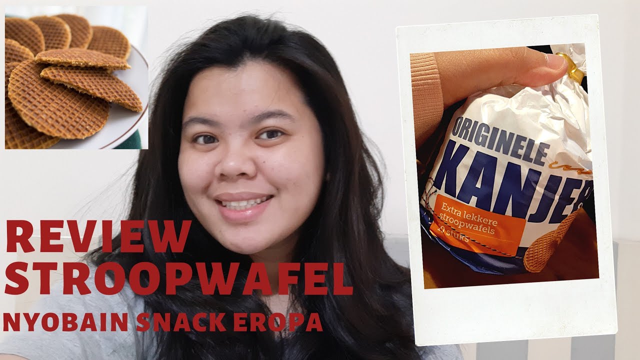REVIEW SNACK EROPA (STROOPWAFELS) | Review eps.6 - YouTube