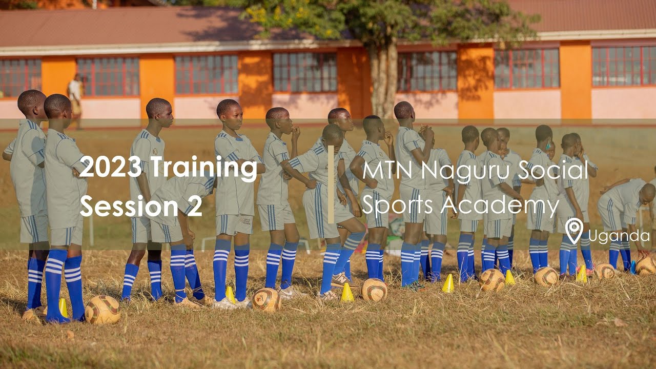 2023 Training Session 2 | MTN Naguru Social Sports Academy | Uganda ...
