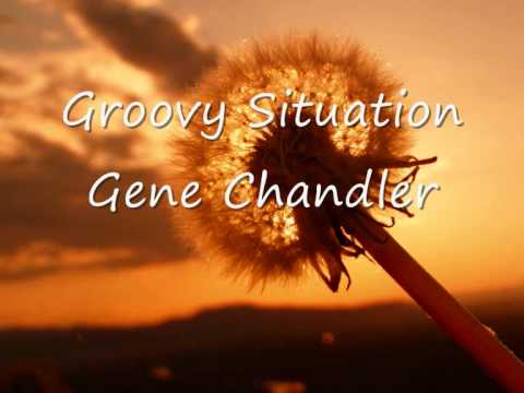 Gene Chandler - Groovy Situation - YouTube