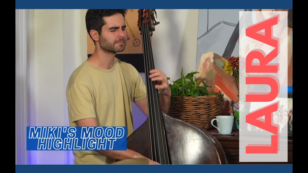 Laura by David Raksin Johnny Mercer Miki's Mood 88 highlight feat ...