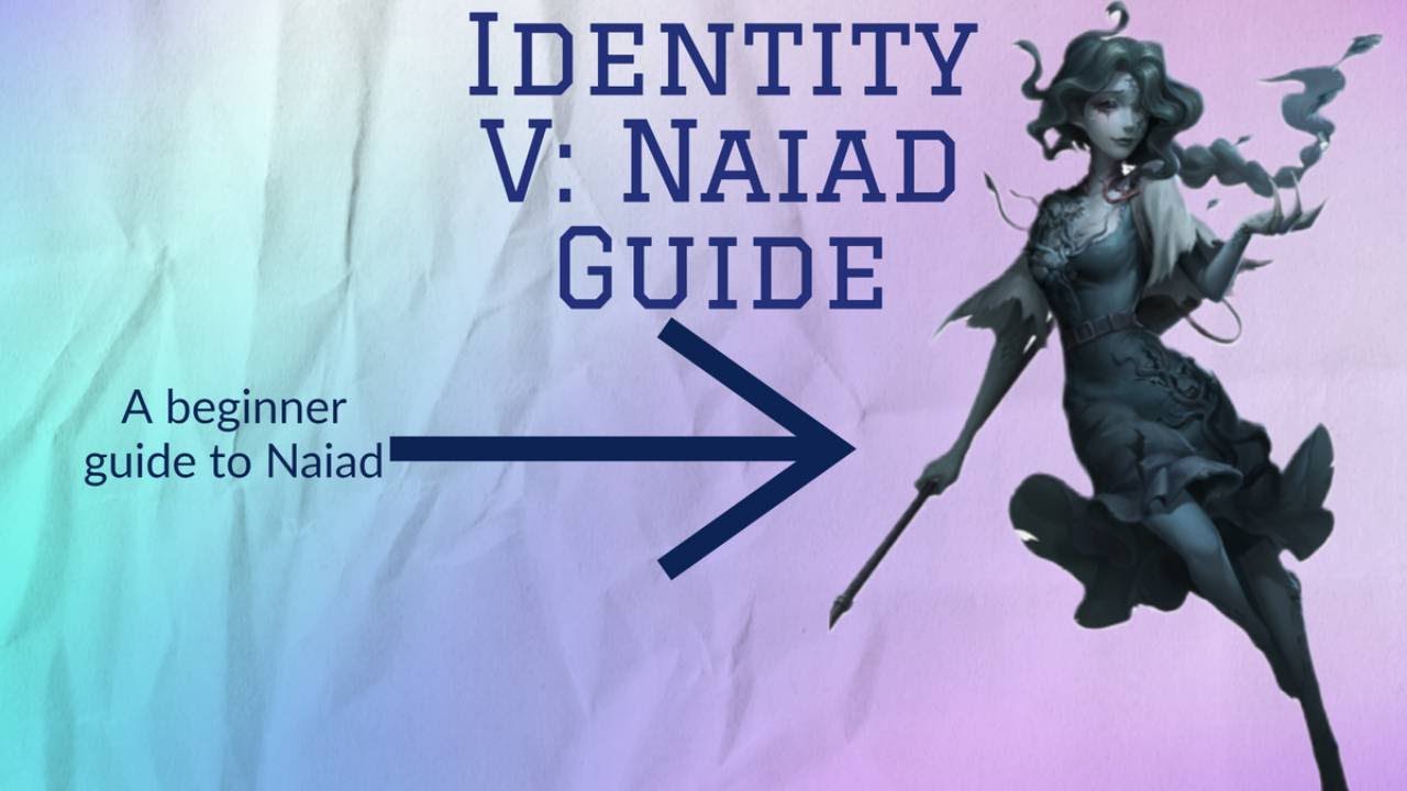 Identity V Guide: How to play Naiad! - YouTube