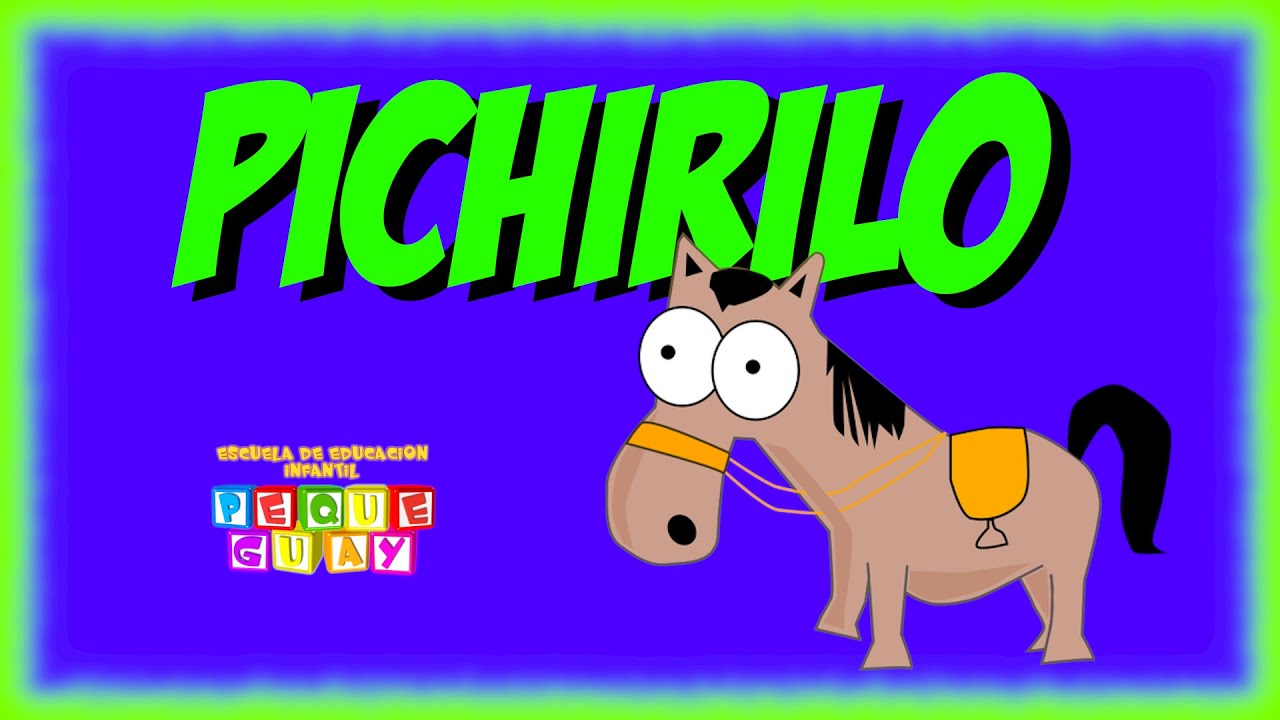 PICHIRILO CABALLO 🏇- CANCION INFANTIL 🎸 - Canciones INFANTILES ...