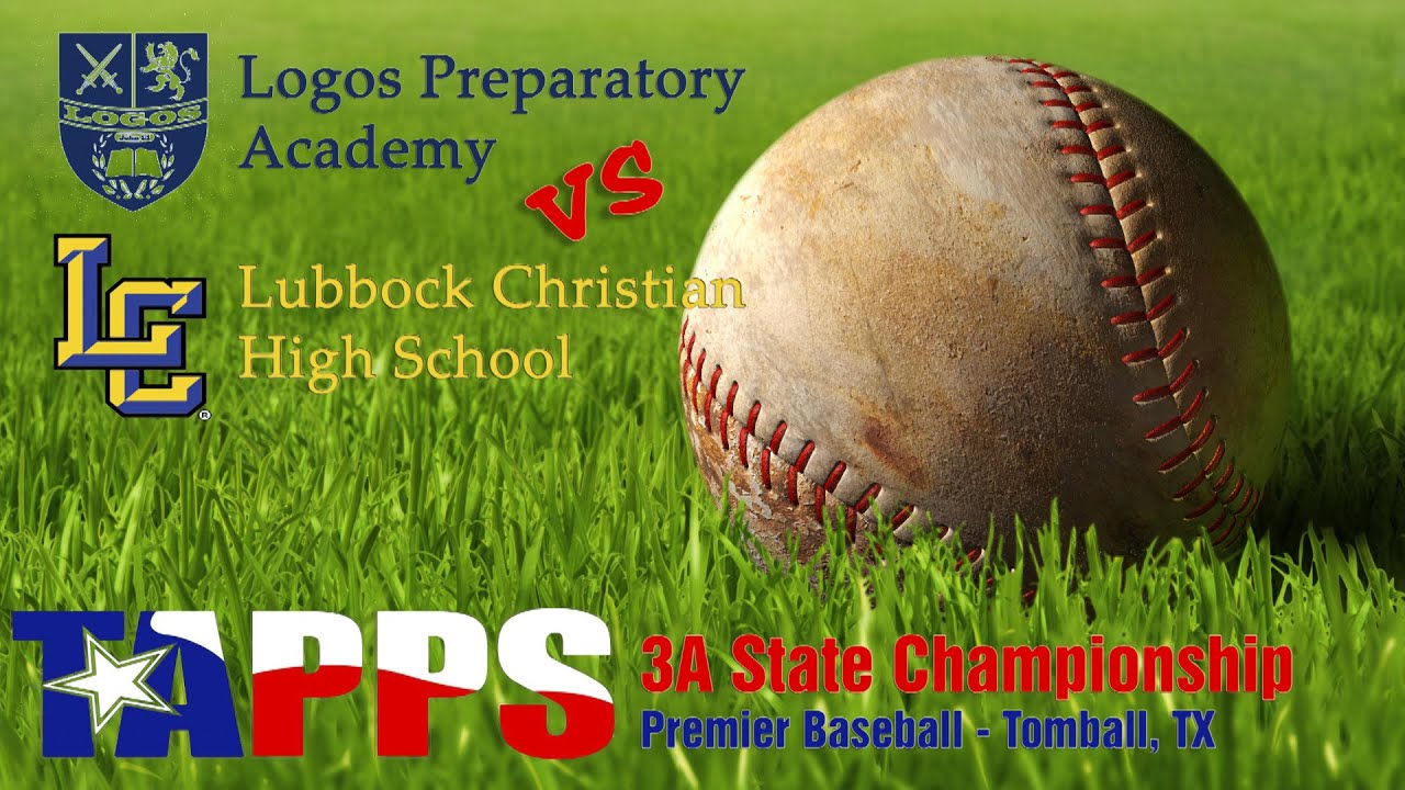 TAPPS 3A: Baseball 2015 State Championship (Logos Prep vs Lubbock ...