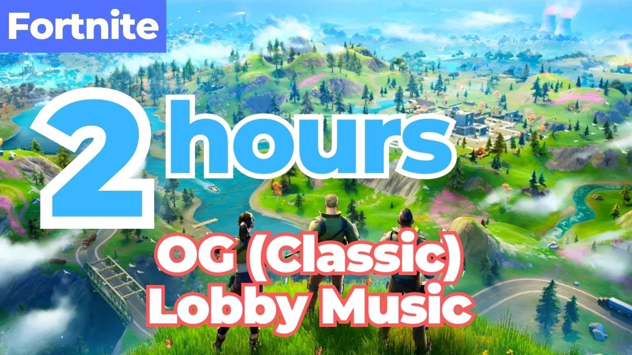 Study music, Fortnite Lobby Music - OG Classic Lobby (2 hrs long ...