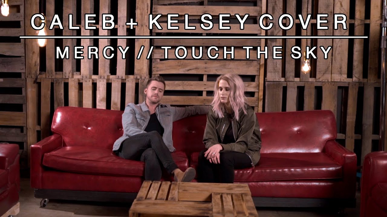 Worship Medley - Mercy / Touch the Sky | Caleb + Kelsey Mashup - YouTube