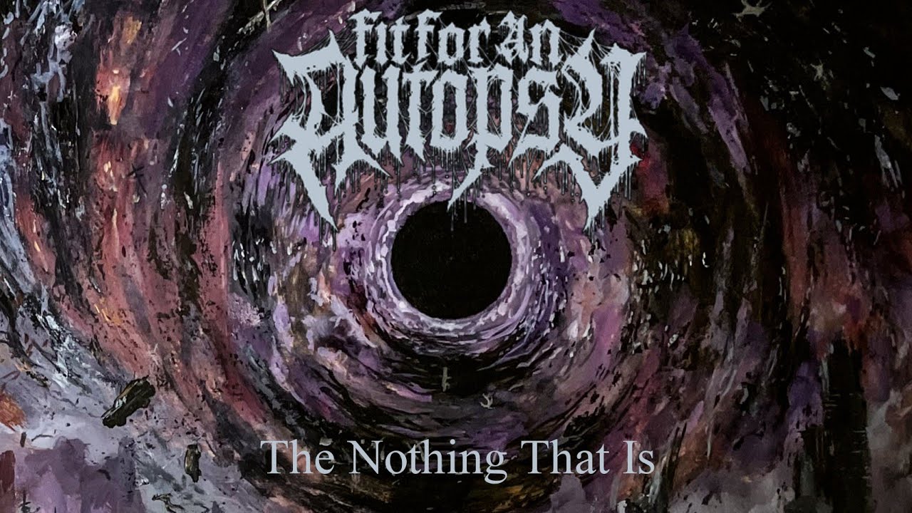 FIT FOR AN AUTOPSY - The Nothing That Is（FULL ALBUM 2024 // Blackened ...