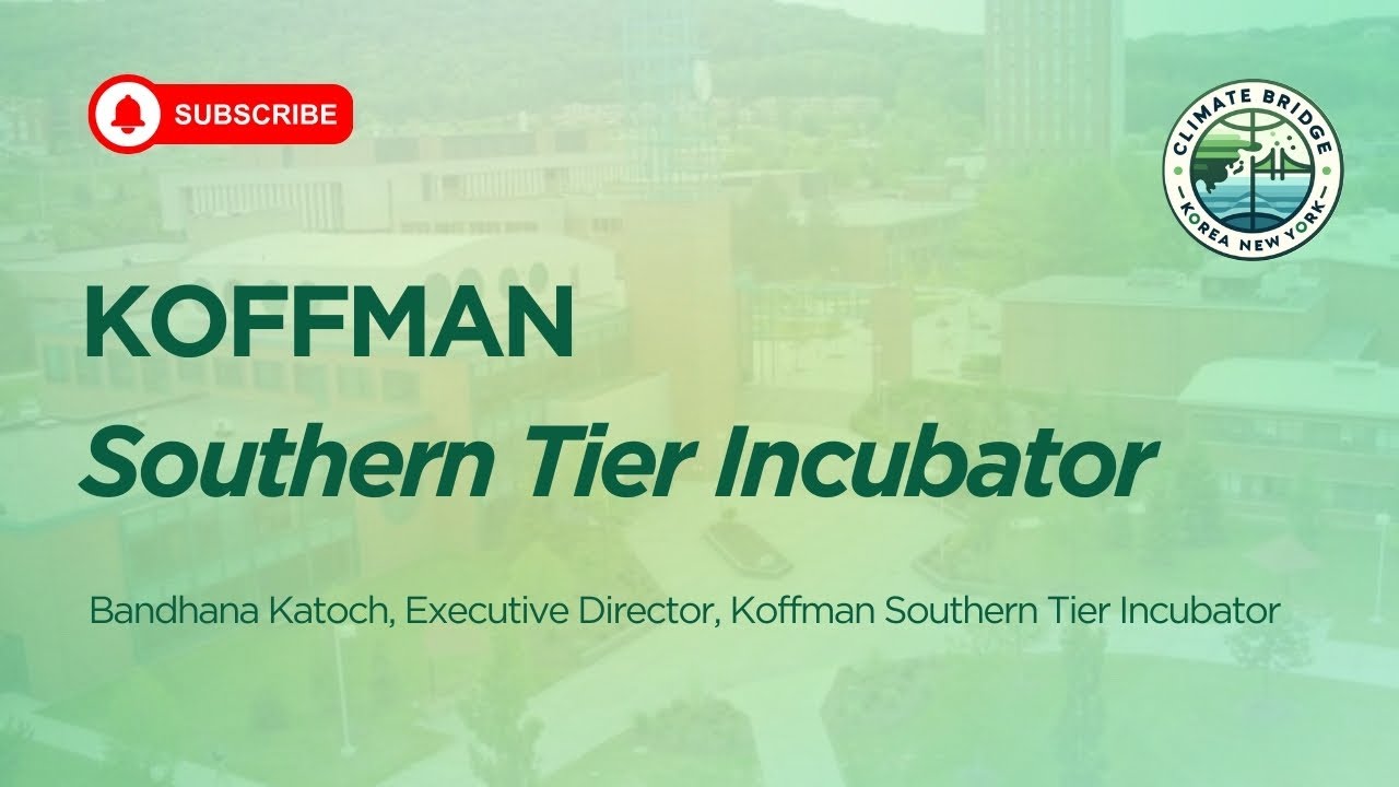 Koffman Southern Tier Incubator - New NY Climate Tech Startup Program ...