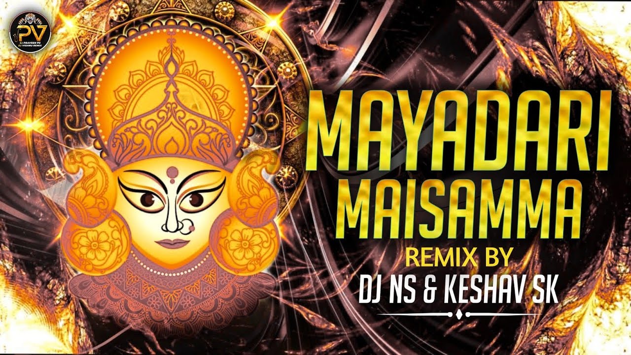 MAYADARI MAISAMMA || Edm MIX || Remix By Dj NS & Dj Keshav Sk - YouTube