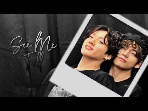 See Me Fall ✘ taekook
