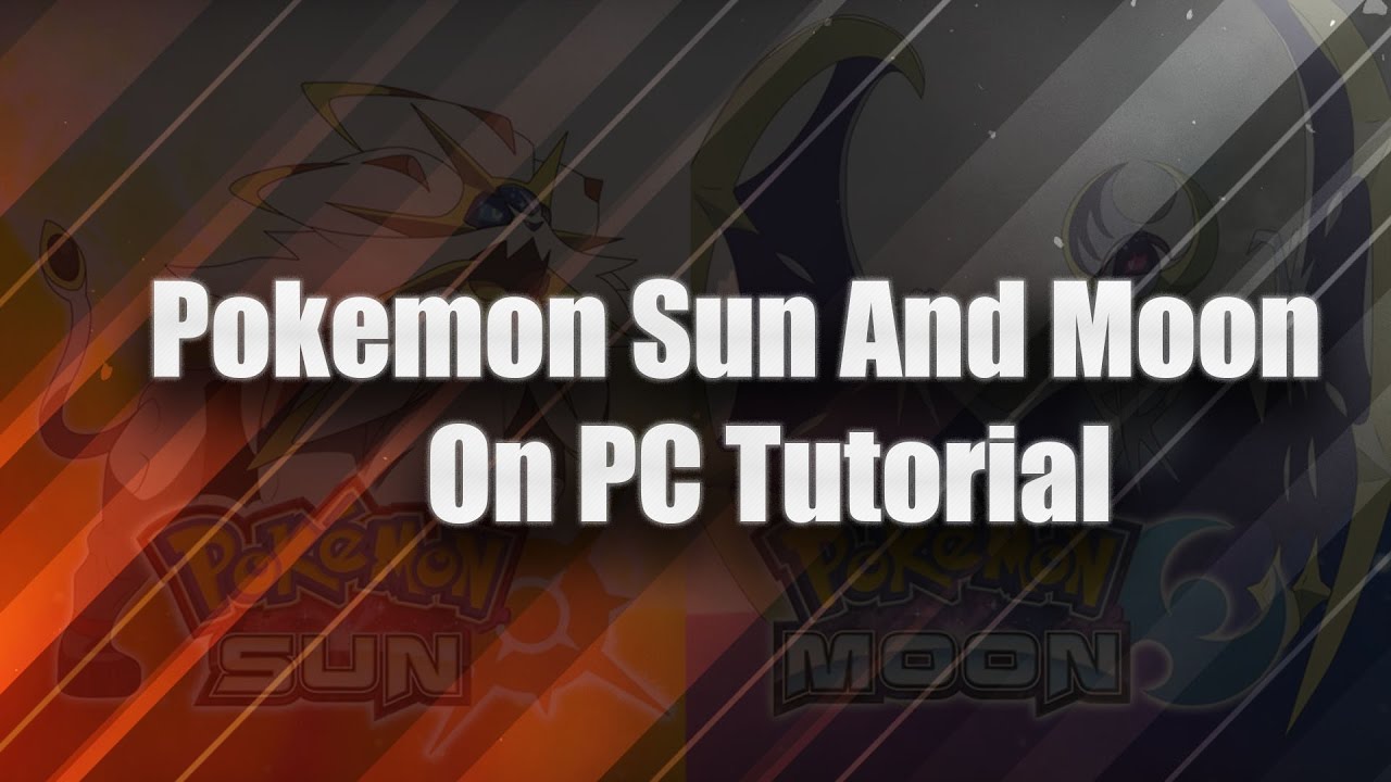 Pokemon Sun And Moon For Pc | Tutorial | - YouTube