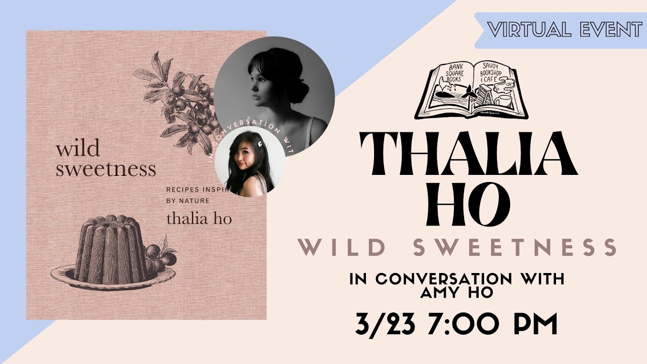 Virtual Event with Thalia Ho (Wild Sweetness) - YouTube