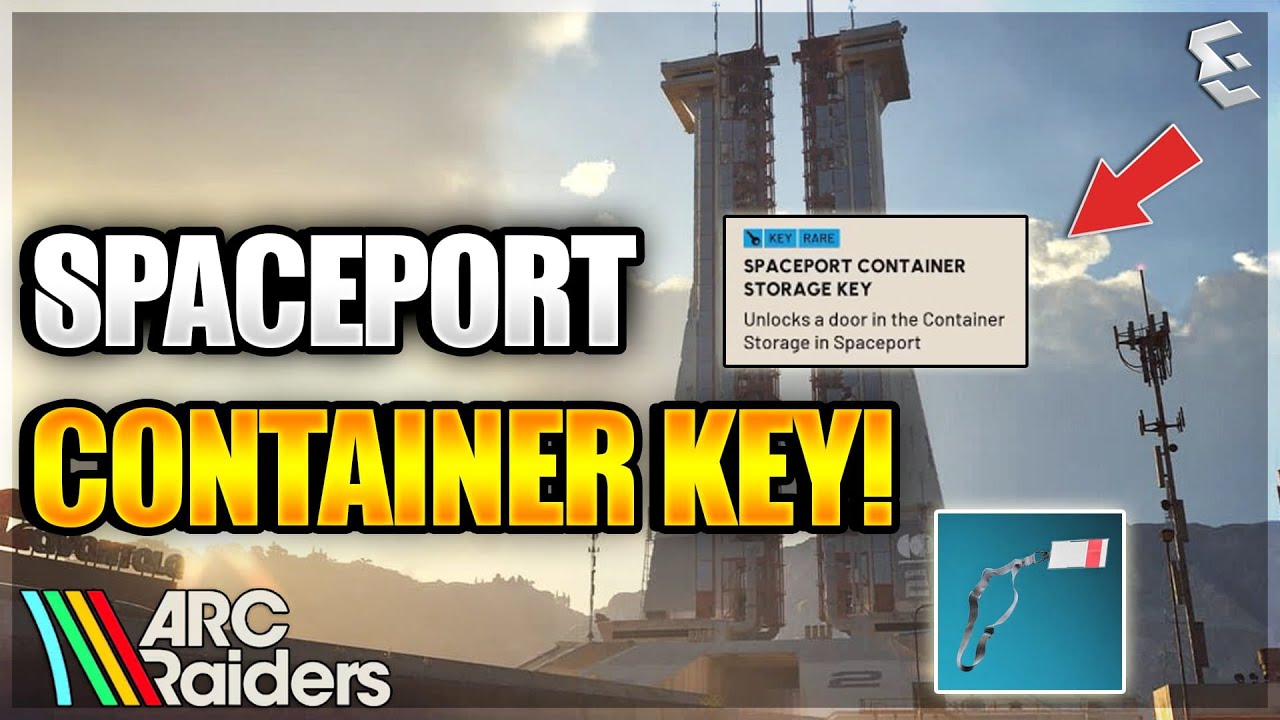 Spaceport Container Storage Key LOCATION | LOOT Guide | ARC Raiders ...