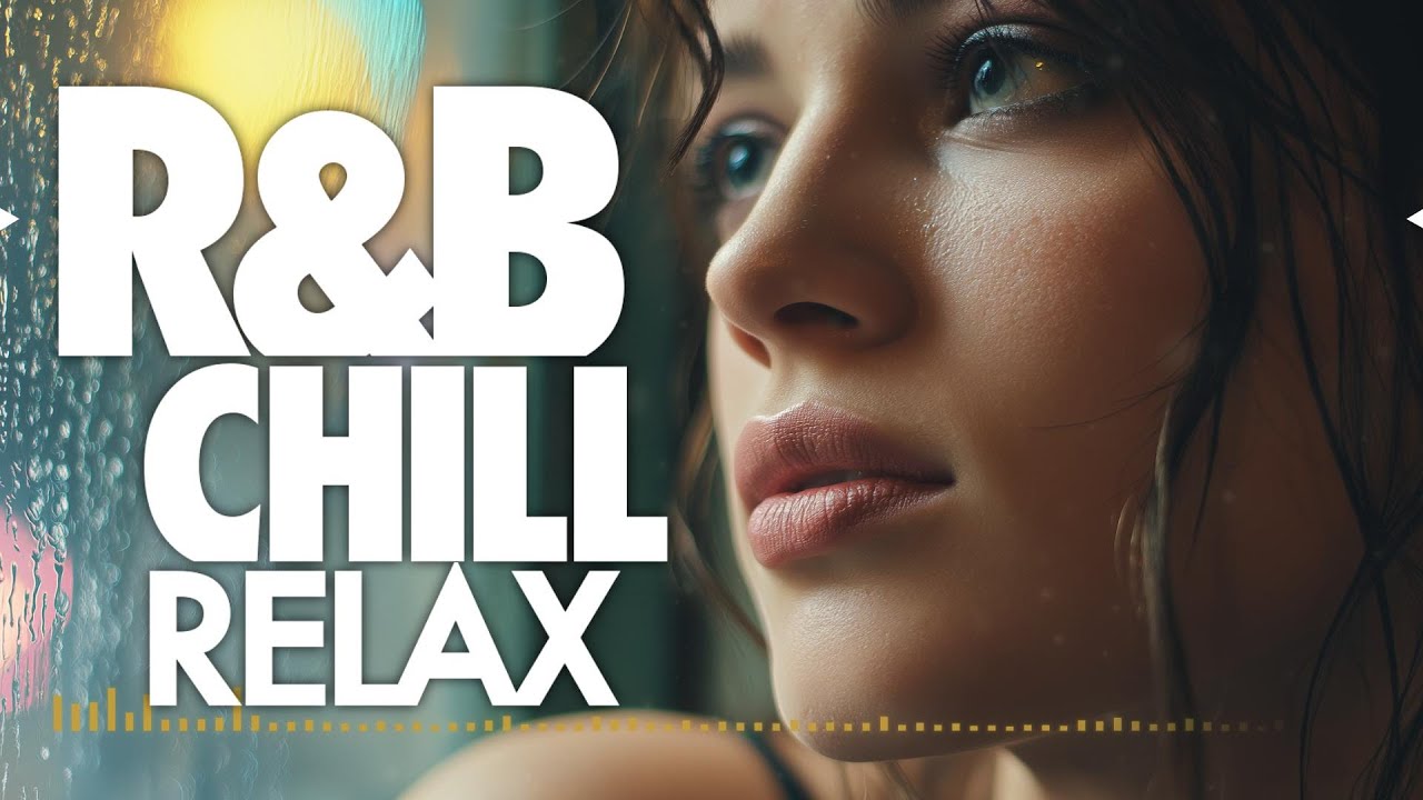 R&B Chill RELAX [ Lingering Warmth ] Relax / Mellow / Chill - YouTube