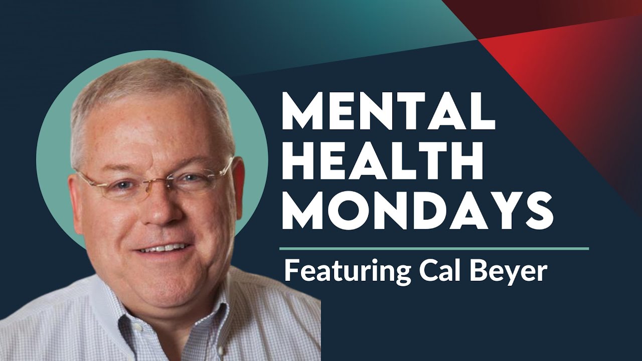 Mental Health Mondays Presented by Perspectives and Featuring Cal Beyer ...