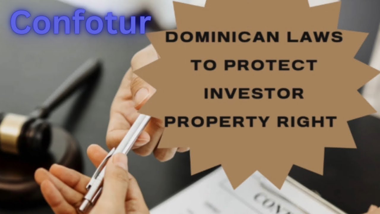 Know Your Rights - Dominican Laws to protect Investor Real Estate ...