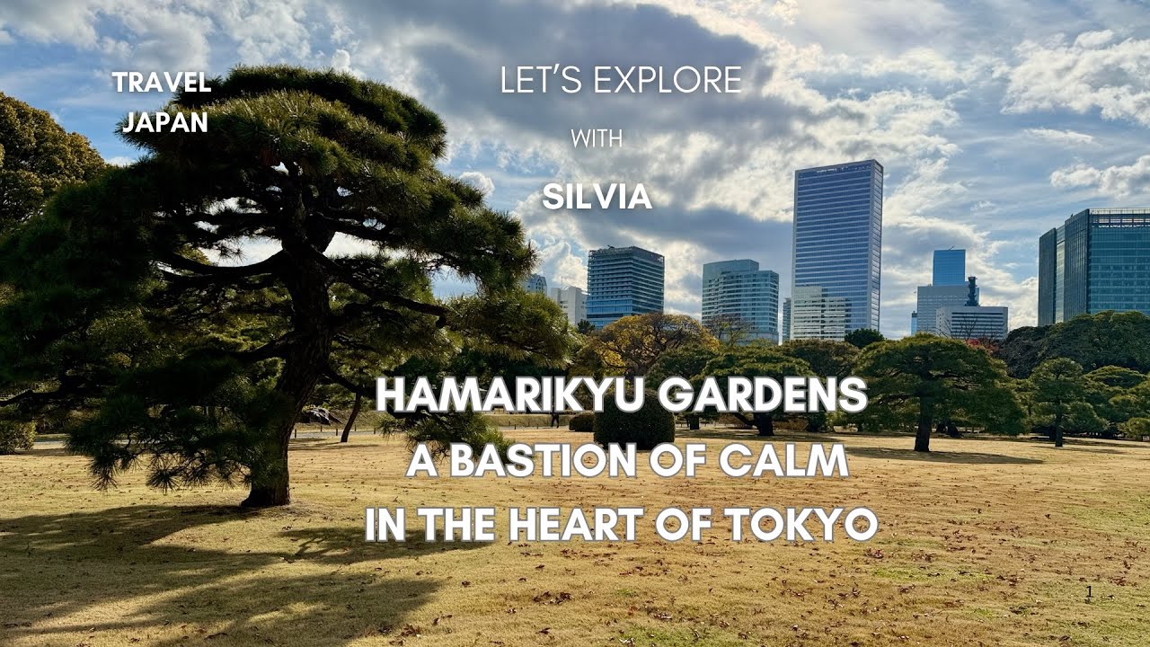 HAMARIKYU GARDENS IN THE HEART OF TOKYO - YouTube