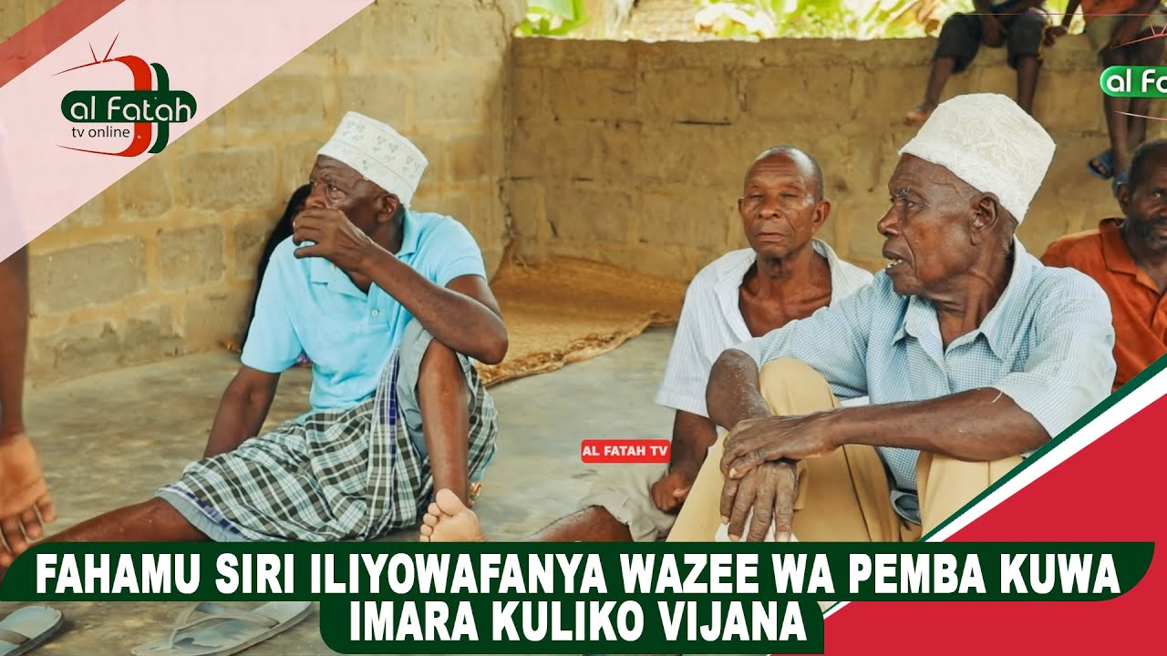 FAHAMU SIRI ILIYOWAFANYA WAZEE WA PEMBA KUWA IMARA KULIKO VIJANA ...