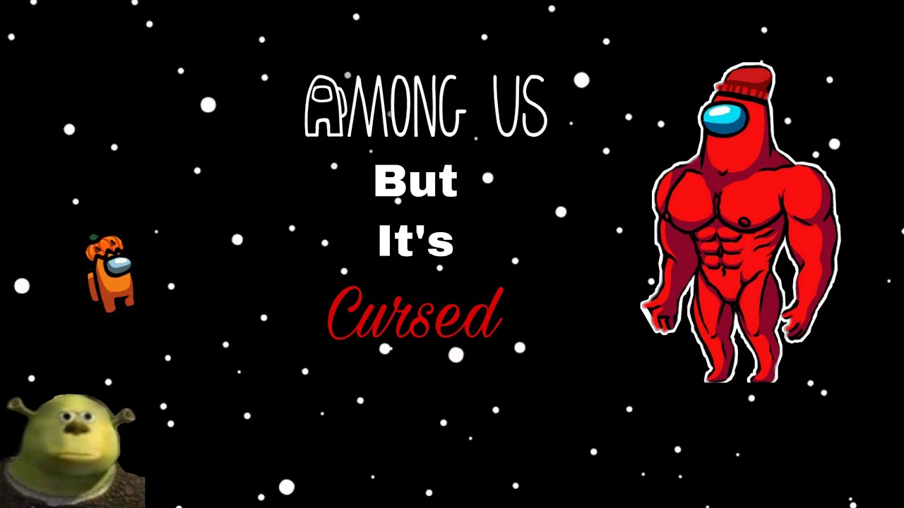 Among Us but it’s CURSED🔥 - YouTube