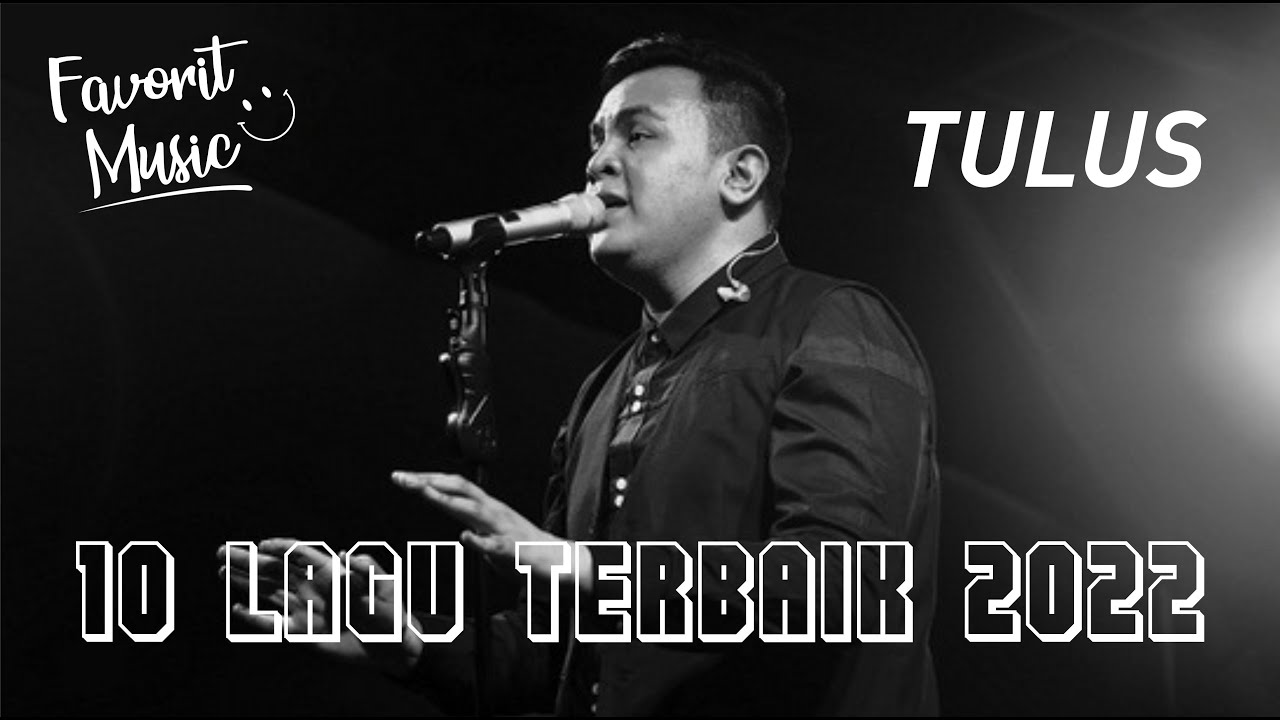 Tulus - Playlist 10 Lagu Terbaik 2022 | Tulus Full Album - YouTube