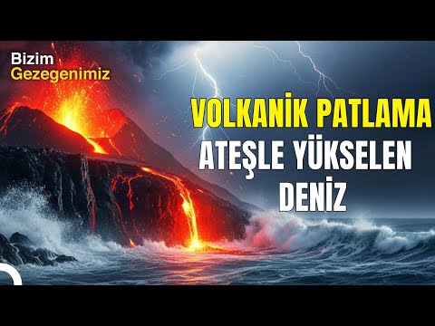 Volkanik Patlama Anı:  Deniz Nasıl Yükseliyor? | Türkçe Dublaj Belgesel