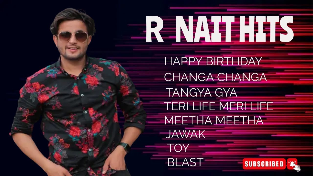 R Nait All Hit Songs | Punjabi Songs Jukebox 2023 | Best of R NAIT # ...