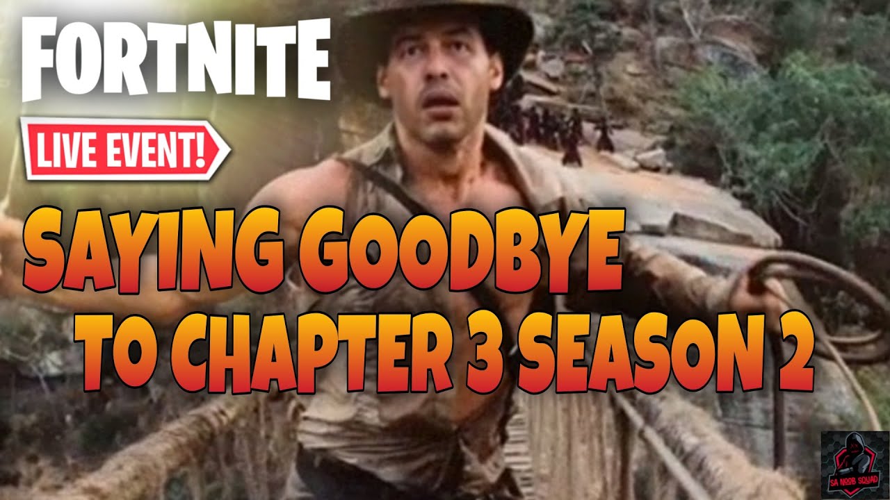 SAYING GOODBYE TO FORTNITE CHAPTER 3 SEASON 2 IN THE LIVE EVENT - YouTube