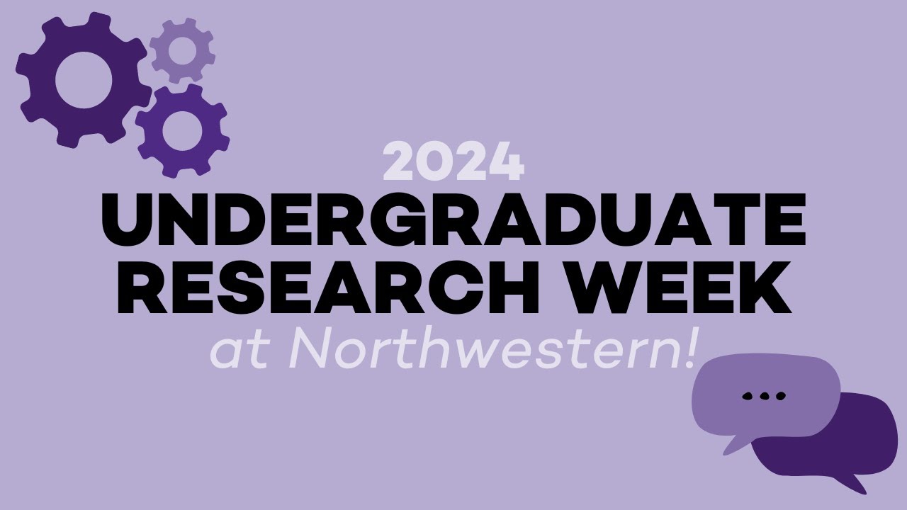 Northwestern University Undergraduate Research Info Session - YouTube