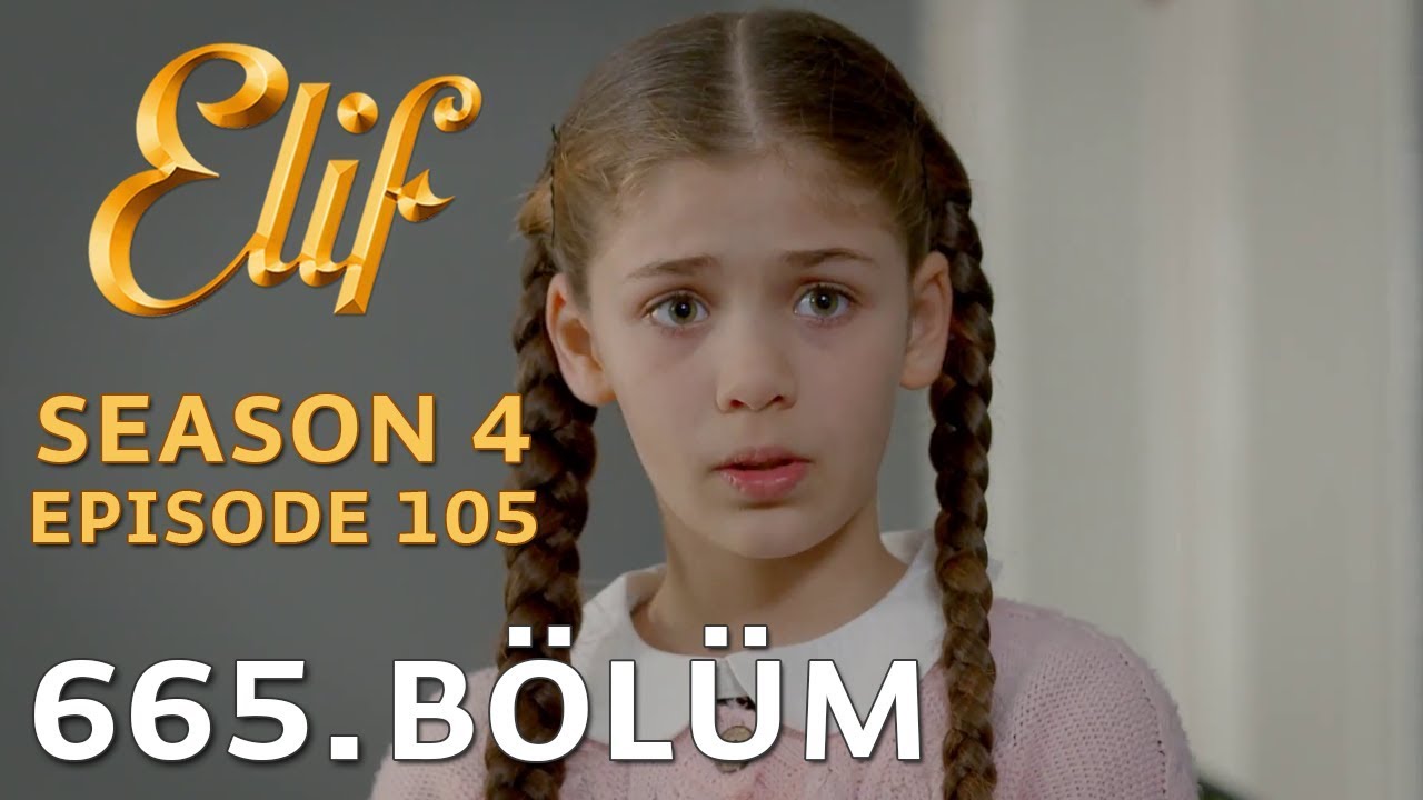 Elif 665. Bölüm | Season 4 Episode 105 - YouTube